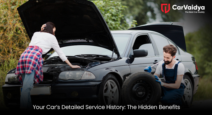 Your Car’s Detailed Service History: The Hidden Benefits | CarVaidya