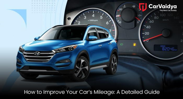 How to Improve Your Car’s Mileage: A Detailed Guide | CarVaidya